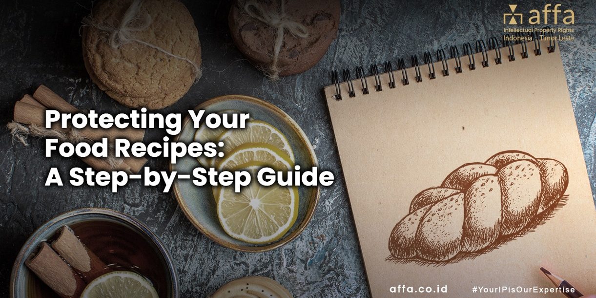 Protecting Your Food Recipes: A Step-by-Step Guide – AFFA Intellectual ...