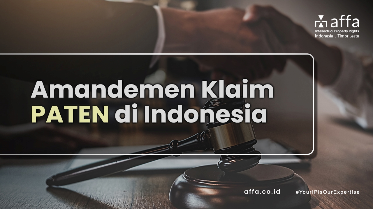 Amandemen Klaim Paten di Indonesia – AFFA Intellectual Property Rights