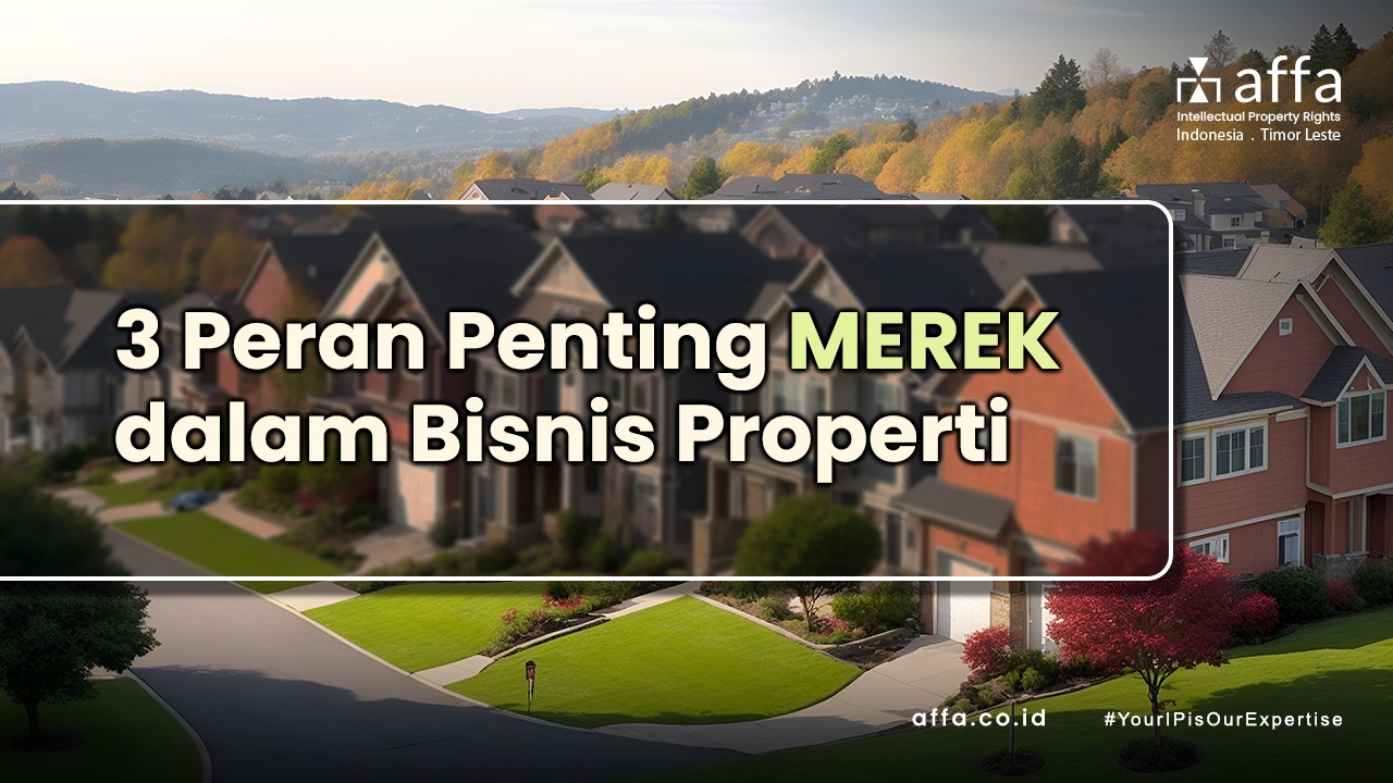3 Peran Penting Merek Terdaftar dalam Bisnis Properti – AFFA ...