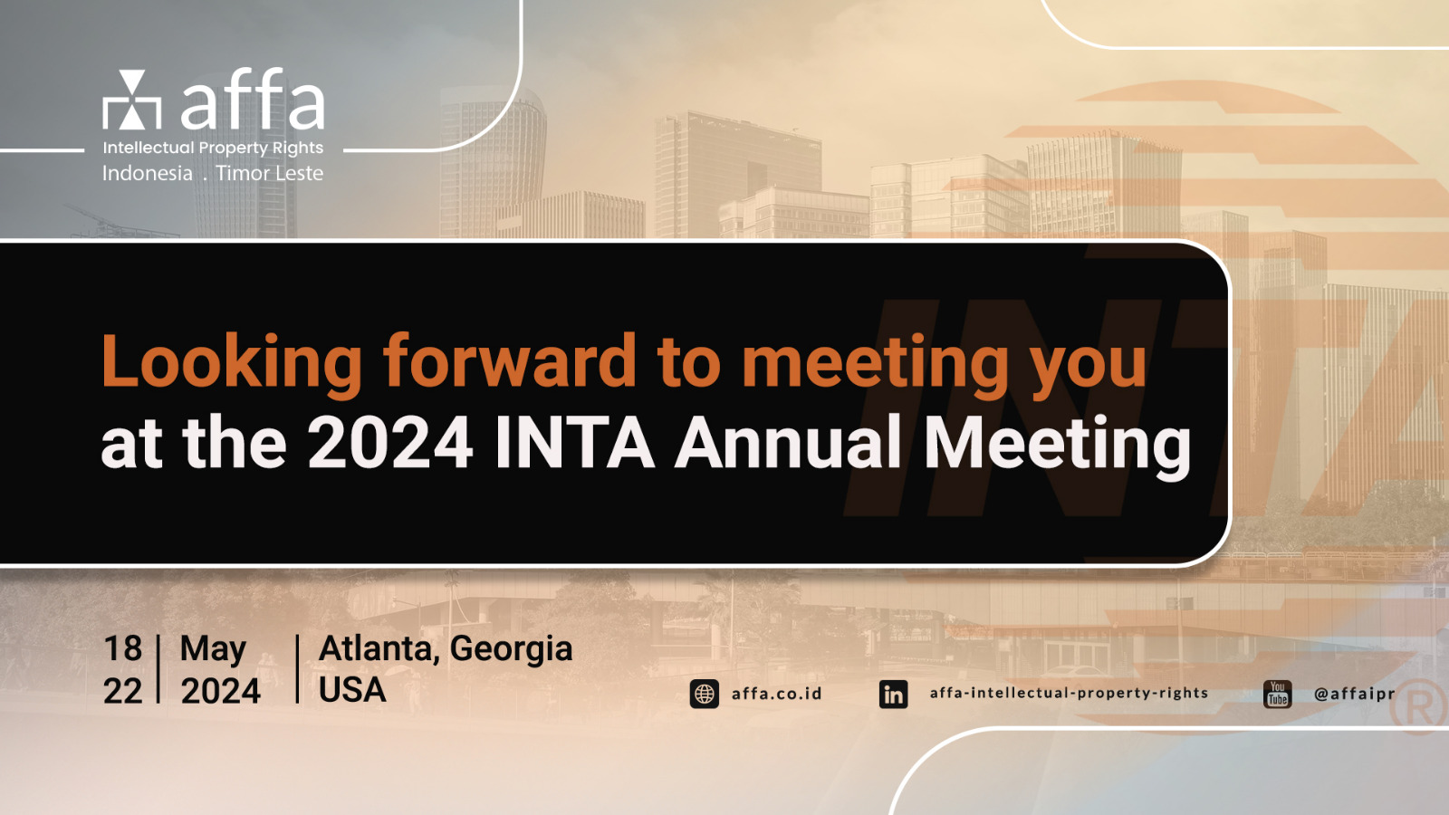 See you at the upcoming INTA 2024 Annual Meeting in Atlanta, May 18-22 ...